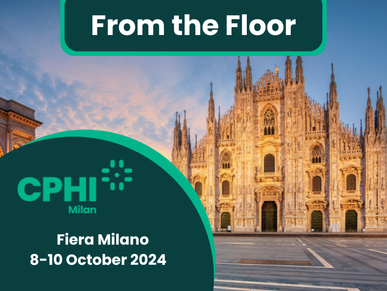 CPHI Milan 2024 - From the Floor | CPHI Online